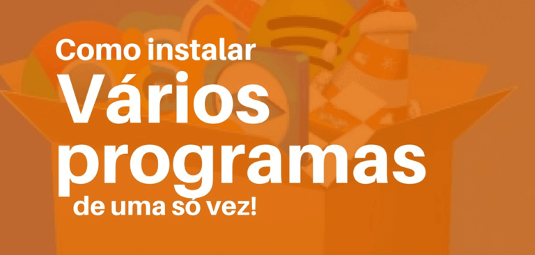 Como instalar vários programas de uma vez automaticamente
